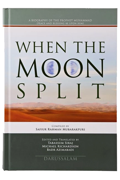 When The Moon Split - The biography of the Prophet Muhammad